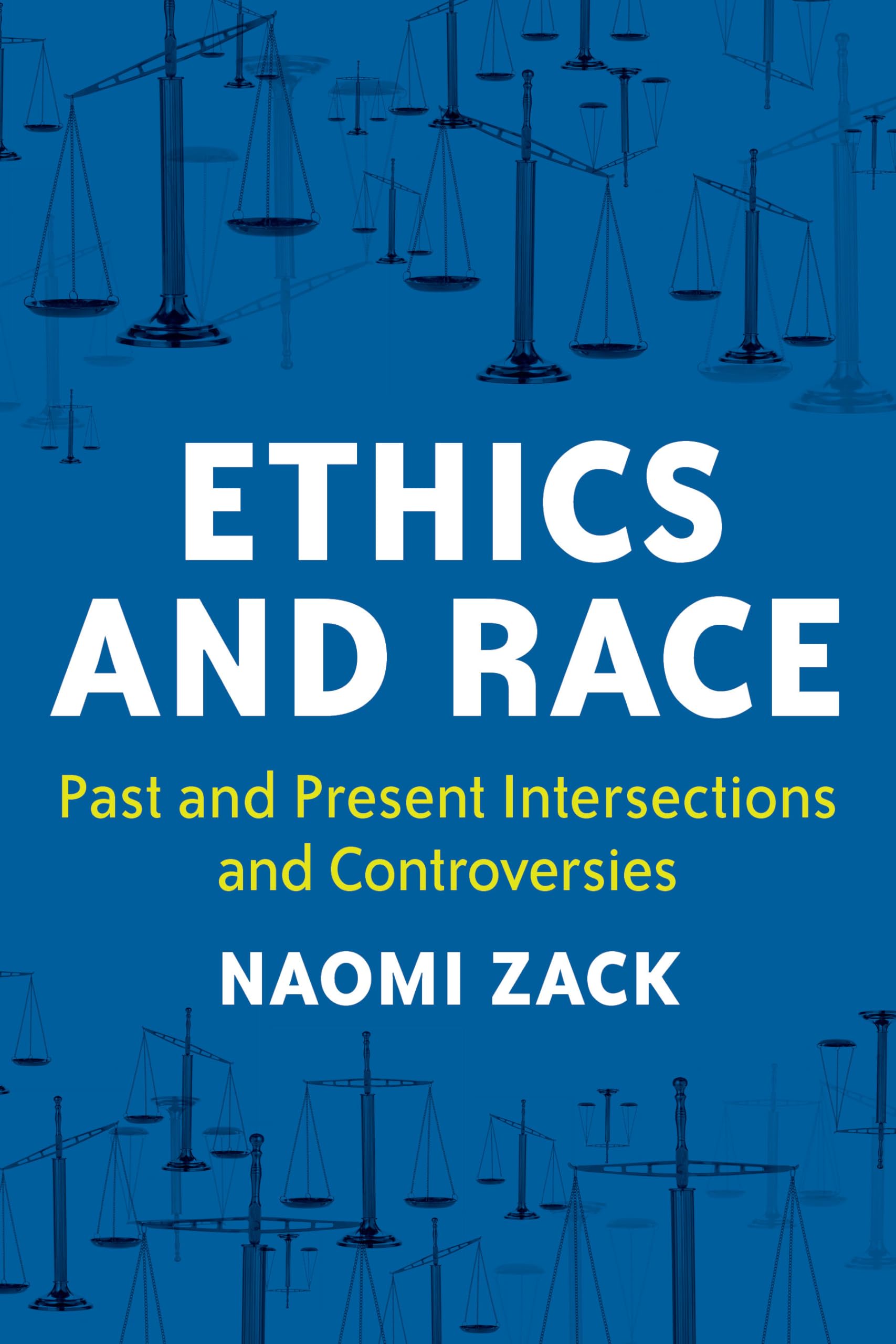 Ethics and Race: Zack Lehman College CUNY, Naomi: 9781538166727: Amazon ...