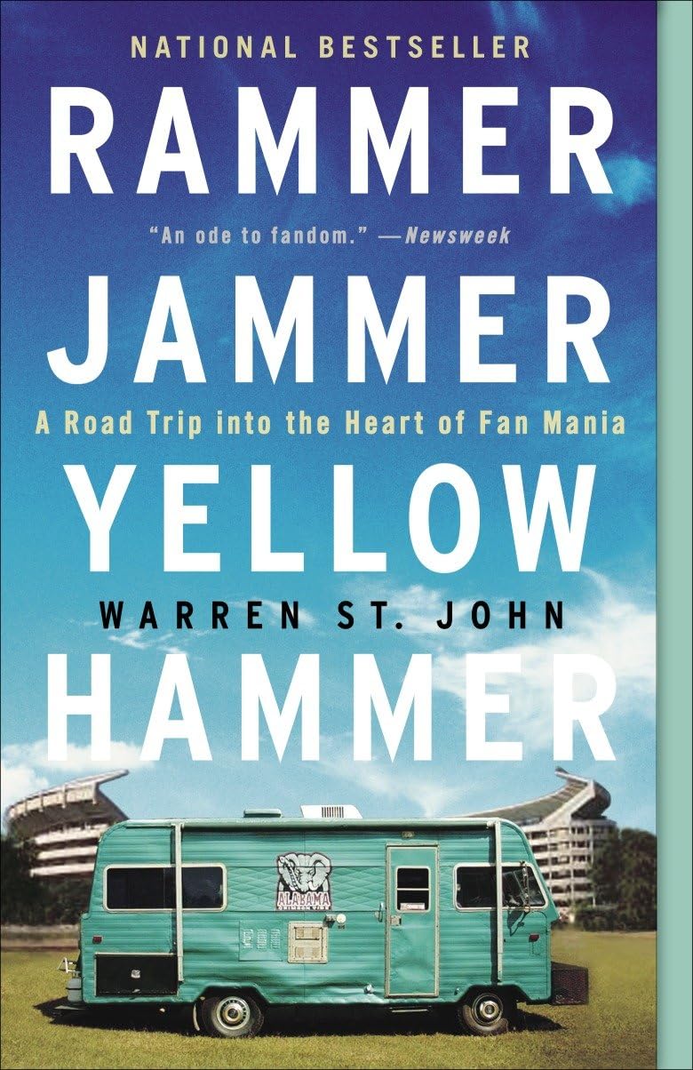 Rammer Jammer Yellow Hammer: A Road Trip into the Heart of Fan Mania ...