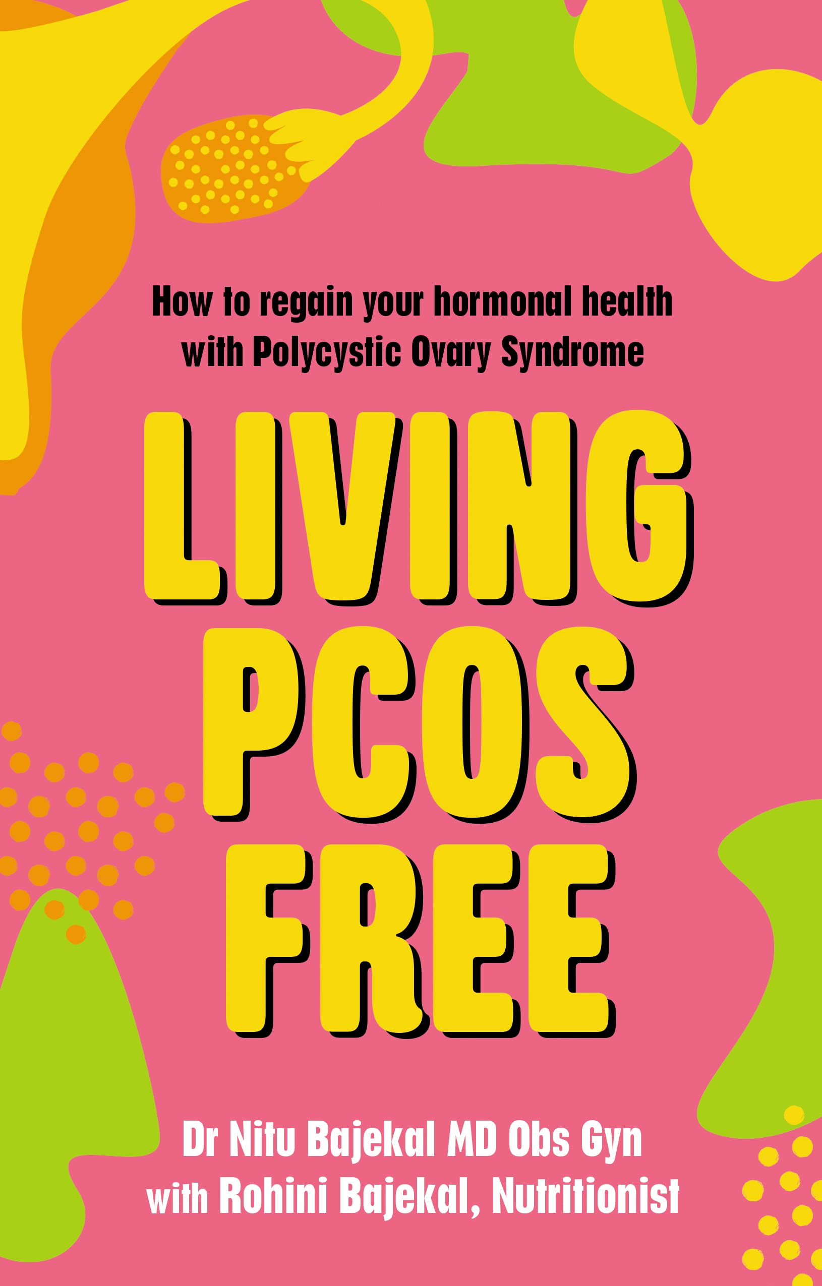 Living PCOS Free: How to Regain Your Hormonal Health with Polycystic ...