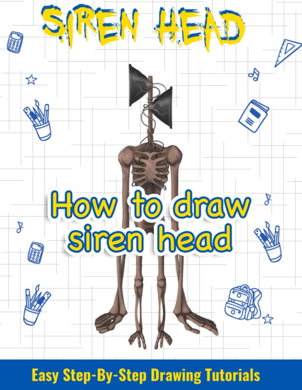 Buy Siren Head : How to draw Siren head, Easy Step-By-Step Drawing ...