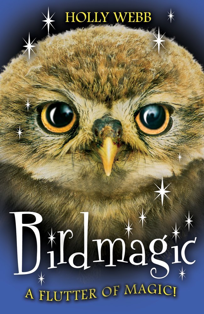 Birdmagic (Animalmagic): Holly Webb: 9781407115146: Amazon.com: Books