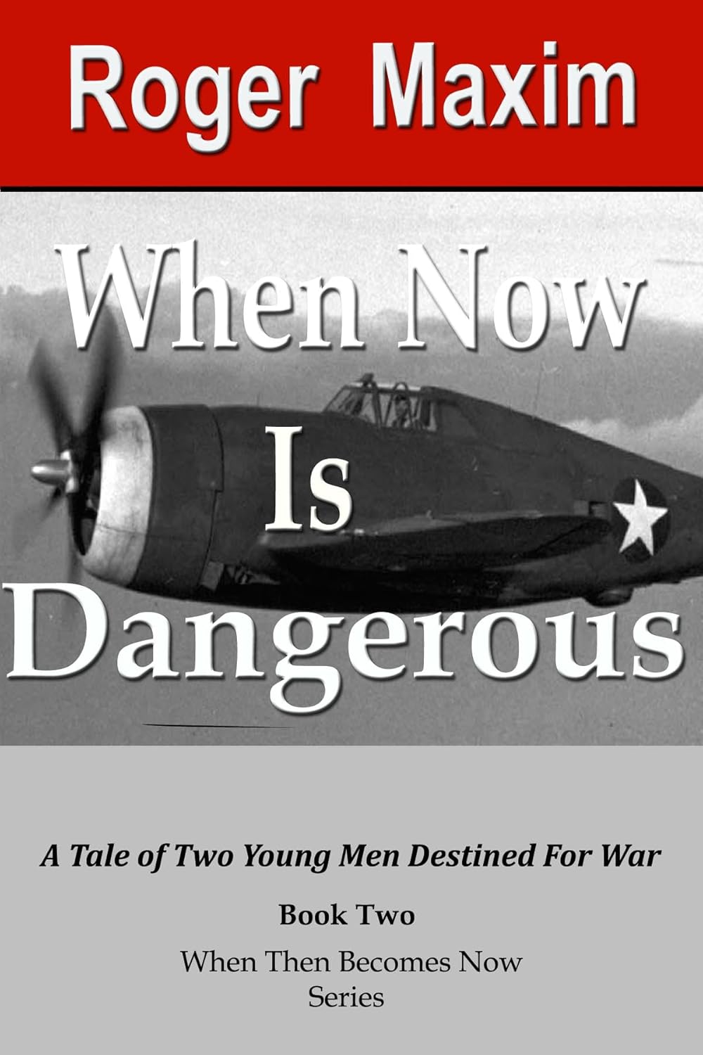 Amazon.com: When Now Is Dangerous: A Tale of Two Young Men Destined For ...