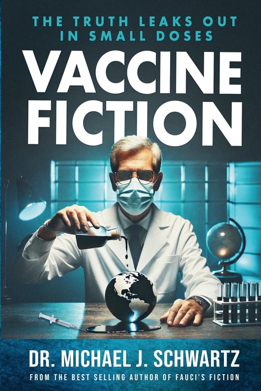 Vaccine Fiction: The Book on Covid "Vaccines": Schwartz, Dr. Michael J ...