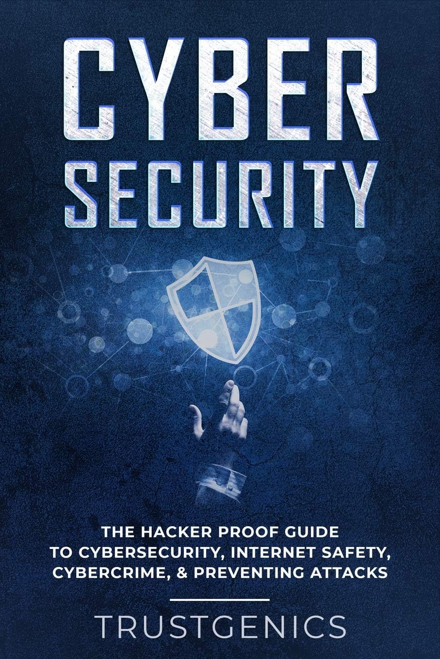 Cybersecurity The Hacker Proof Guide To Cybersecurity Internet Safety ...
