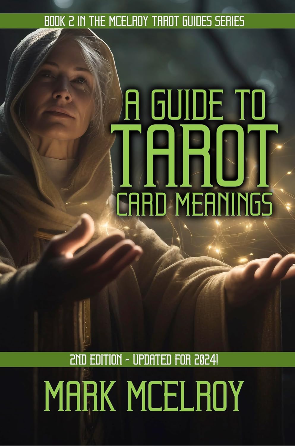 A Guide to Tarot Card Meanings: Discover the Hidden Meanings of Every ...