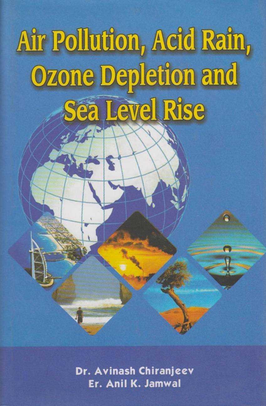 Air Pollution, Acid Rain, Ozone Depletion And Sea Level Rise: Er. Anil ...