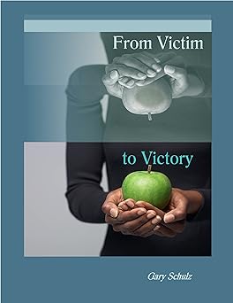 Amazon.com: From Victim to Victory eBook : Schulz, Gary: Kindle Store