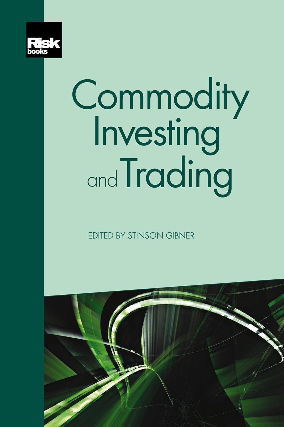 Commodity Investing and Trading: Stinson Gibner: 9781906348847: Amazon ...
