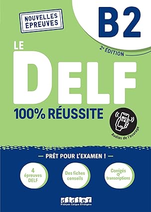 Le DELF B2 100% Réussite - édition 2021-2022 - Livre + didierfle.app ...