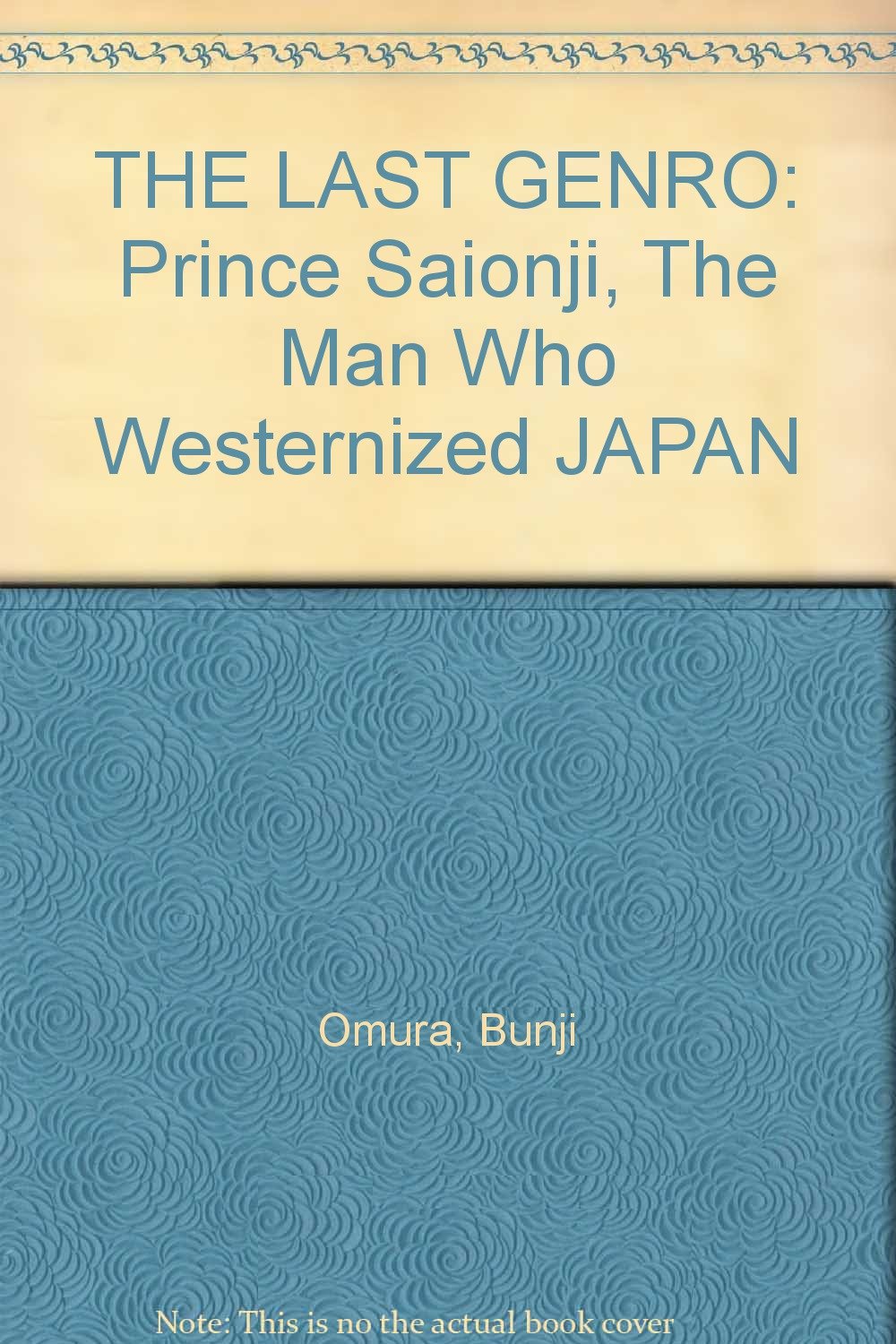 THE LAST GENRO: Prince Saionji, The Man Who Westernized JAPAN: Omura ...