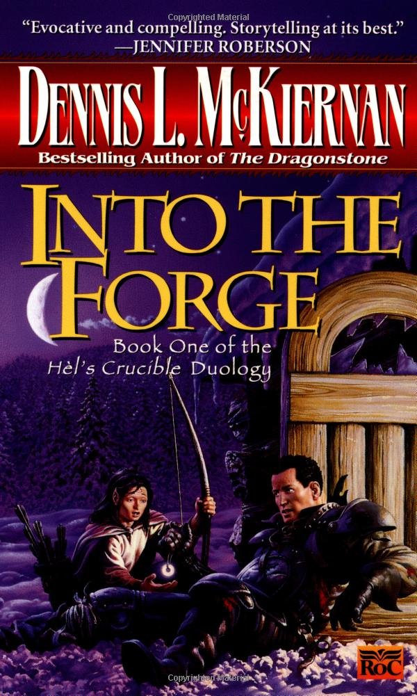 Into the Forge (Hel's Crucible, Book 1): McKiernan, Dennis L ...
