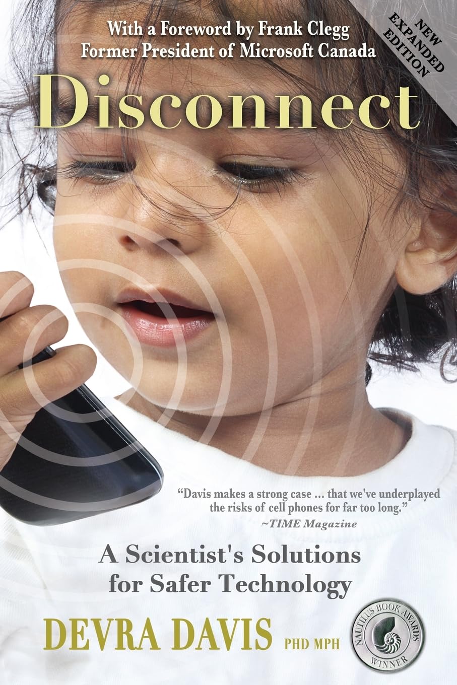 Disconnect: A scientist's solutions for safer technology: Davis PHD ...