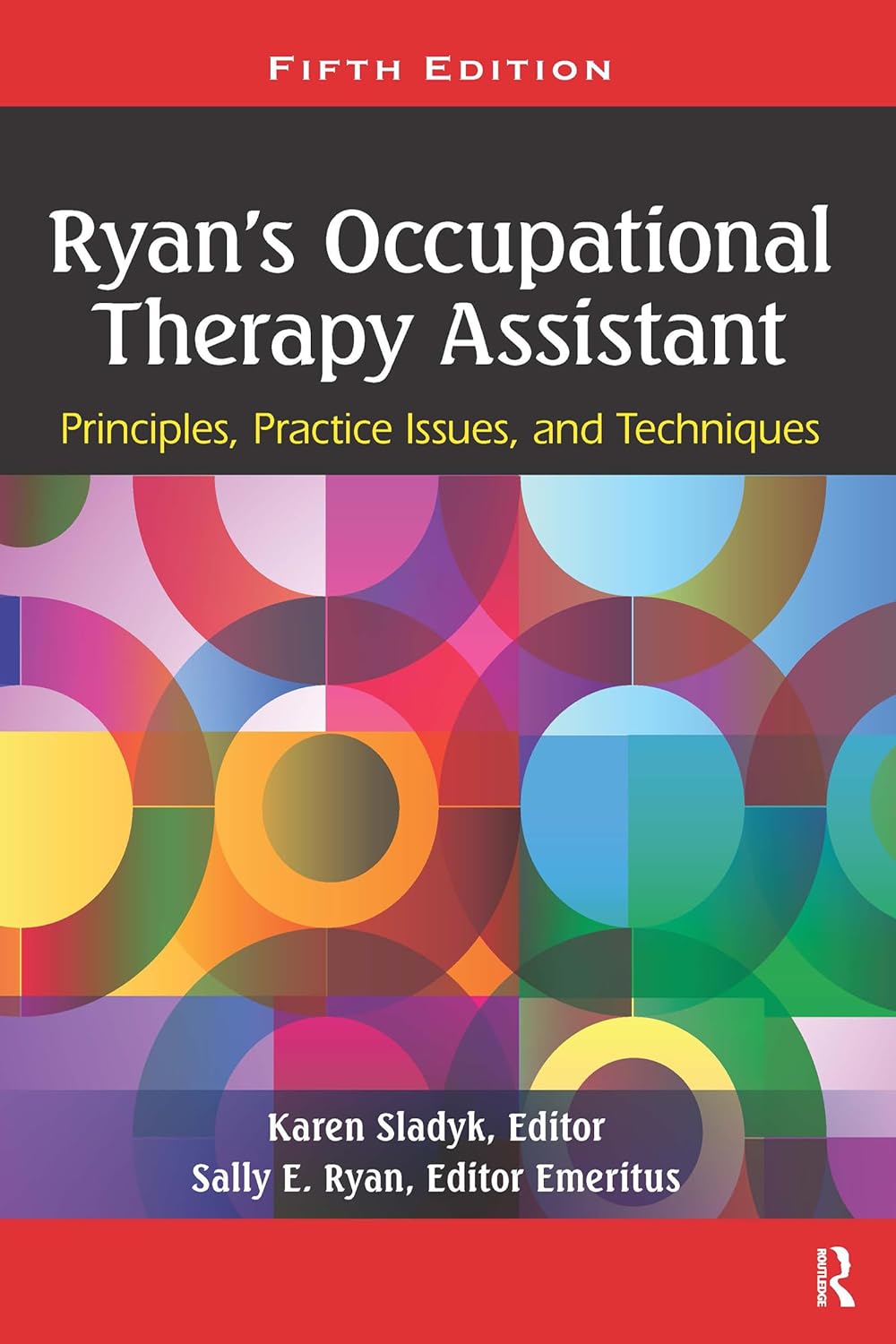 Ryan's Occupational Therapy Assistant: Principles, Practice Issues, and ...