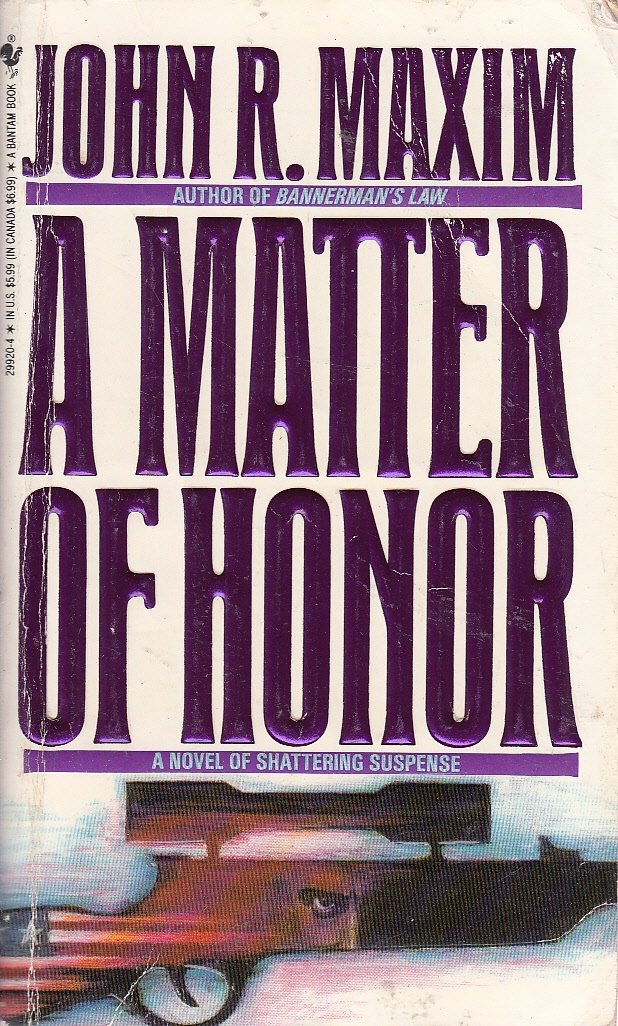 A Matter of Honor: Maxim, John: 9780553299205: Amazon.com: Books
