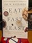 Eat, Fast, Feast: Heal Your Body While Feeding Your Soul―A Christian ...