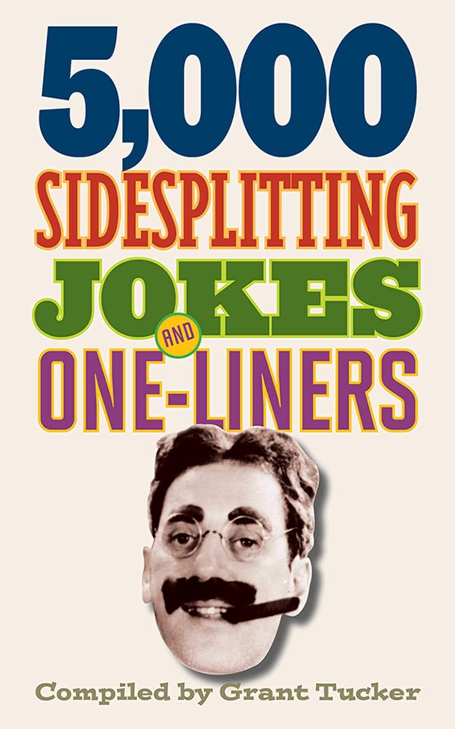 5,000 Sidesplitting Jokes and One-Liners: Tucker, Grant: 9781616088545 ...
