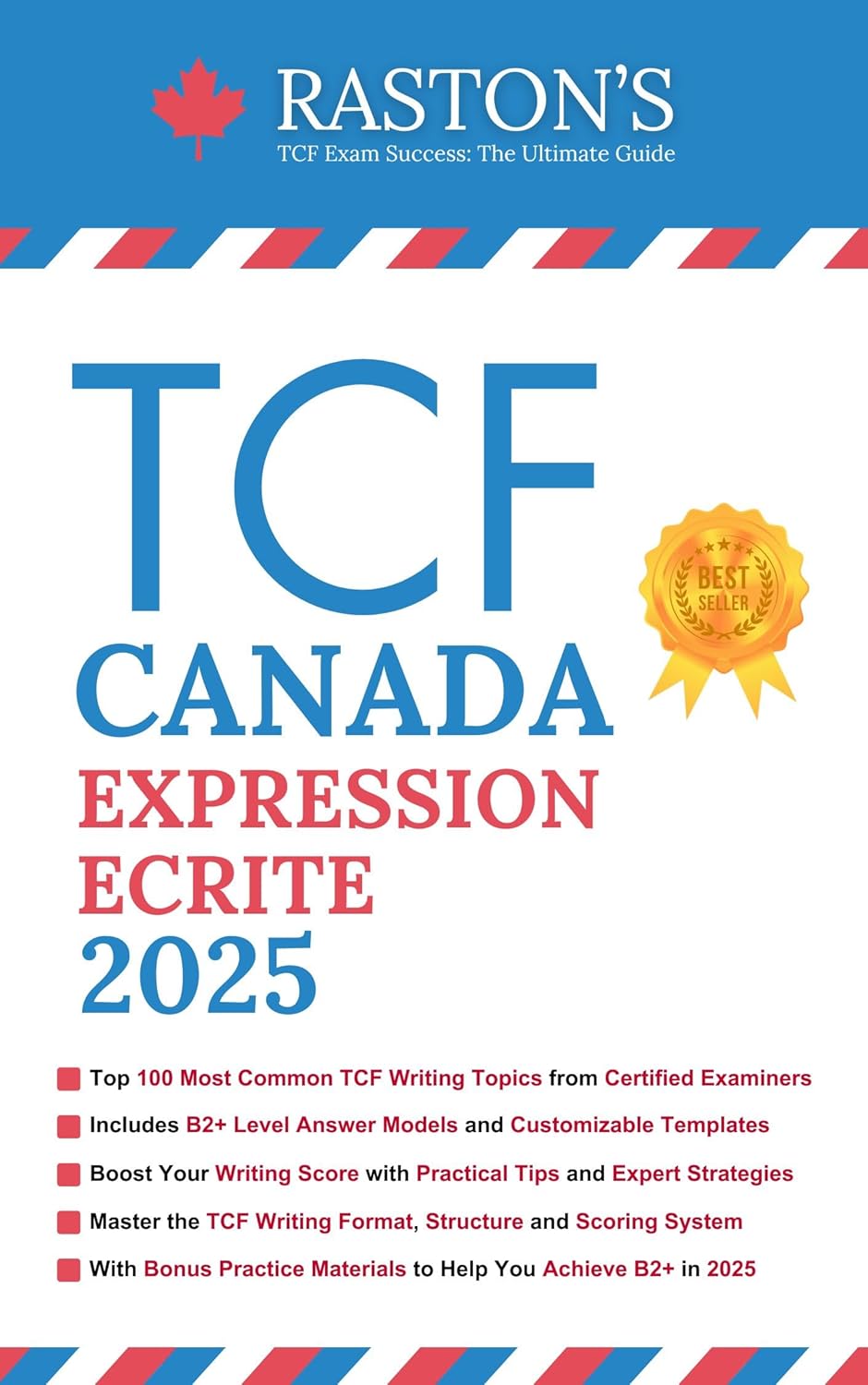 Amazon.com: TCF Canada Expression Ecrite: Top 100 TCF Writing Topics You Must Know to Score B2 ...