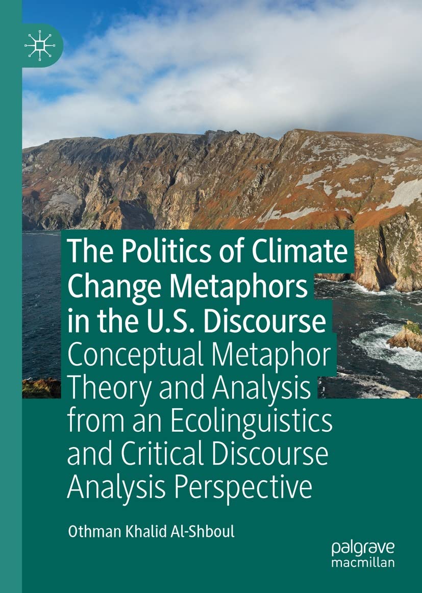 The Politics of Climate Change Metaphors in the U.S. Discourse ...
