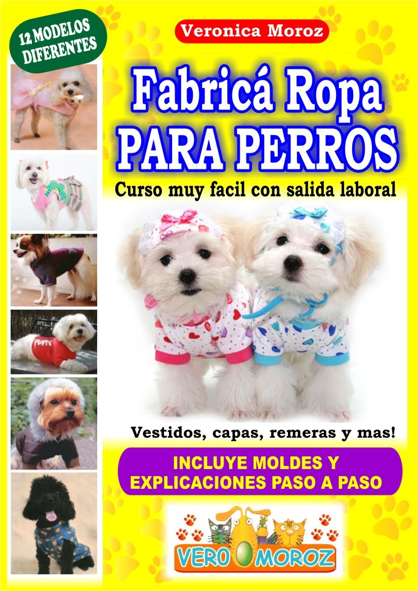 Fabrica Ropa Para Perros! curso muy facil con salida laboral eBook ...