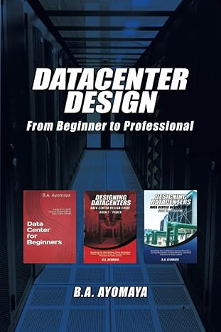 Data Center Design from Beginner to Professional: Ayomaya, B.A ...