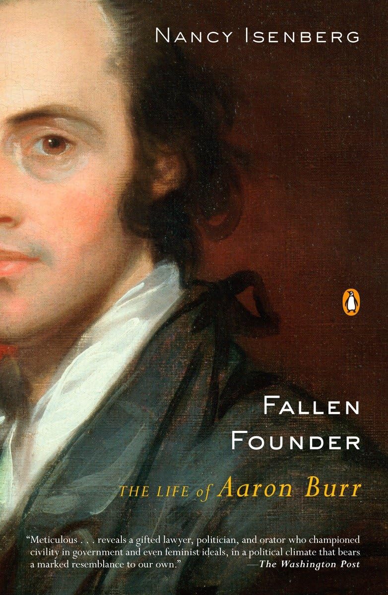 Amazon.com: Fallen Founder: The Life of Aaron Burr: 9780143113713 ...