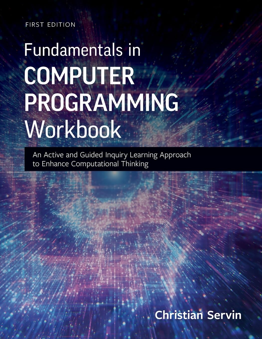 Fundamentals In Computer Programming Workbook An Active And Guided Inquiry Learning Approach To