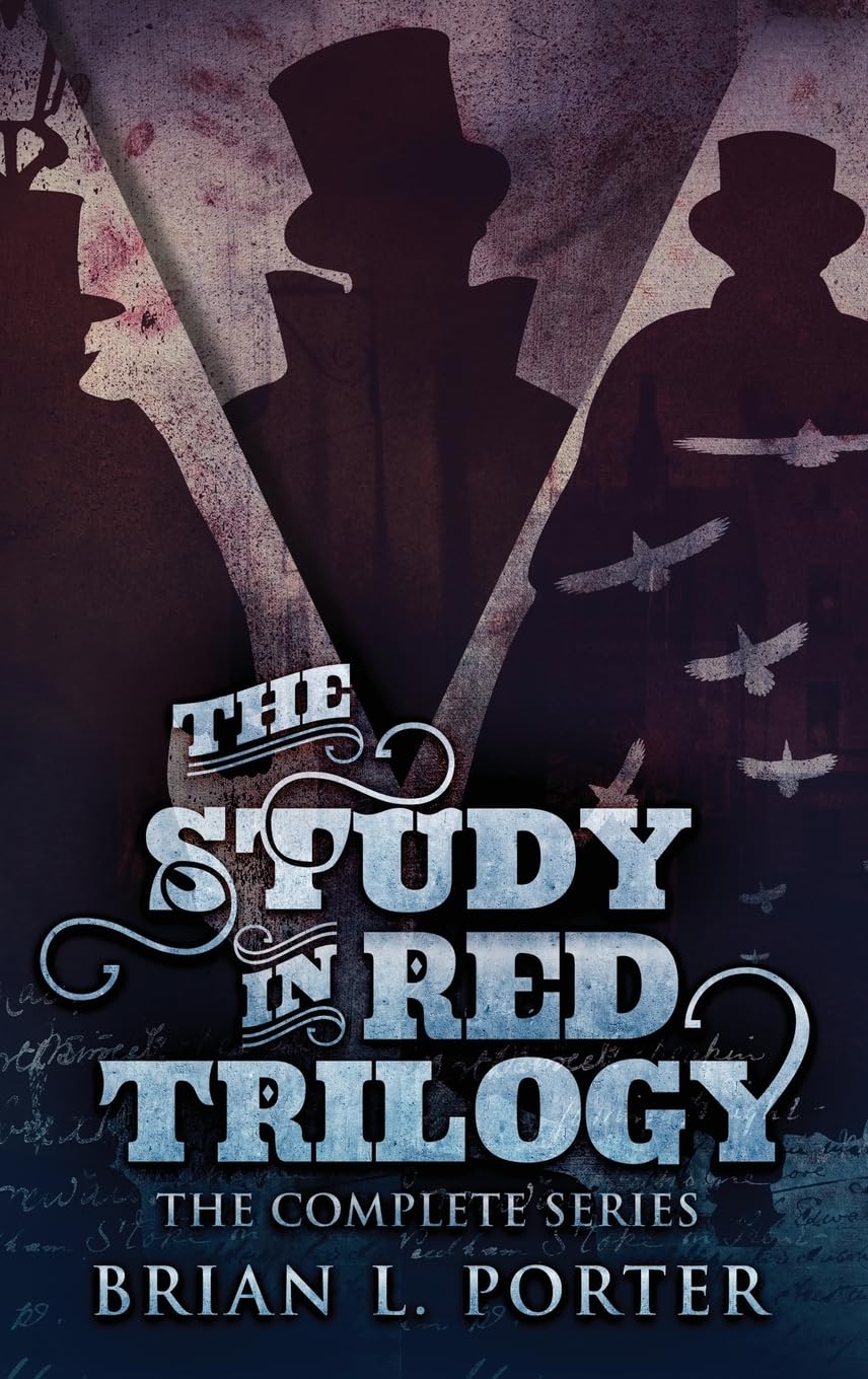 The Study In Red Trilogy: The Complete Series: Porter, Brian L ...