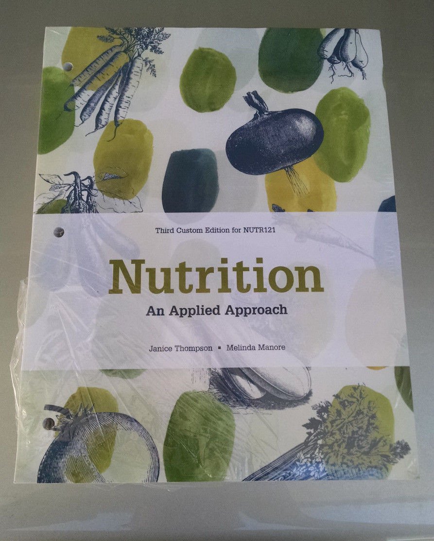 Nutrition: An Applied Approach. Third Custom Edition for NUTR121 UNLV ...