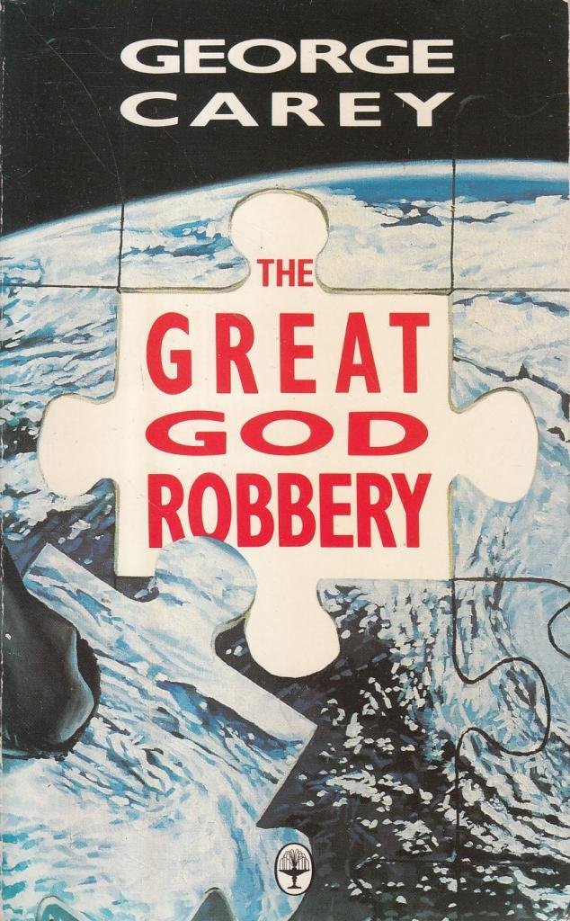 The Great God Robbery: George W. Carey: 9780006268666: Amazon.com: Books