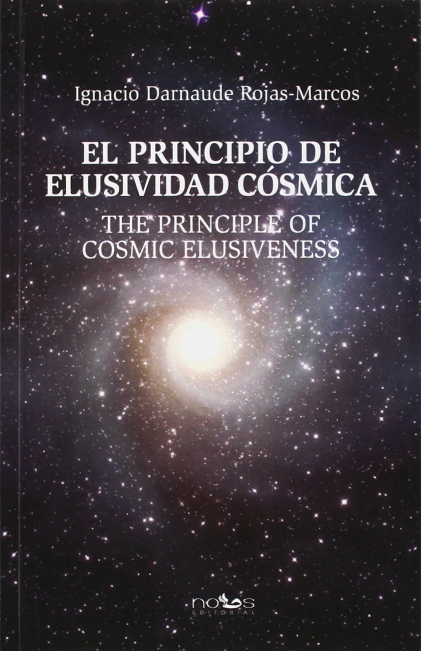 Elusividad Cósmica : Darnaude Rojas-Marcos, Ignacio: Amazon.es: Libros