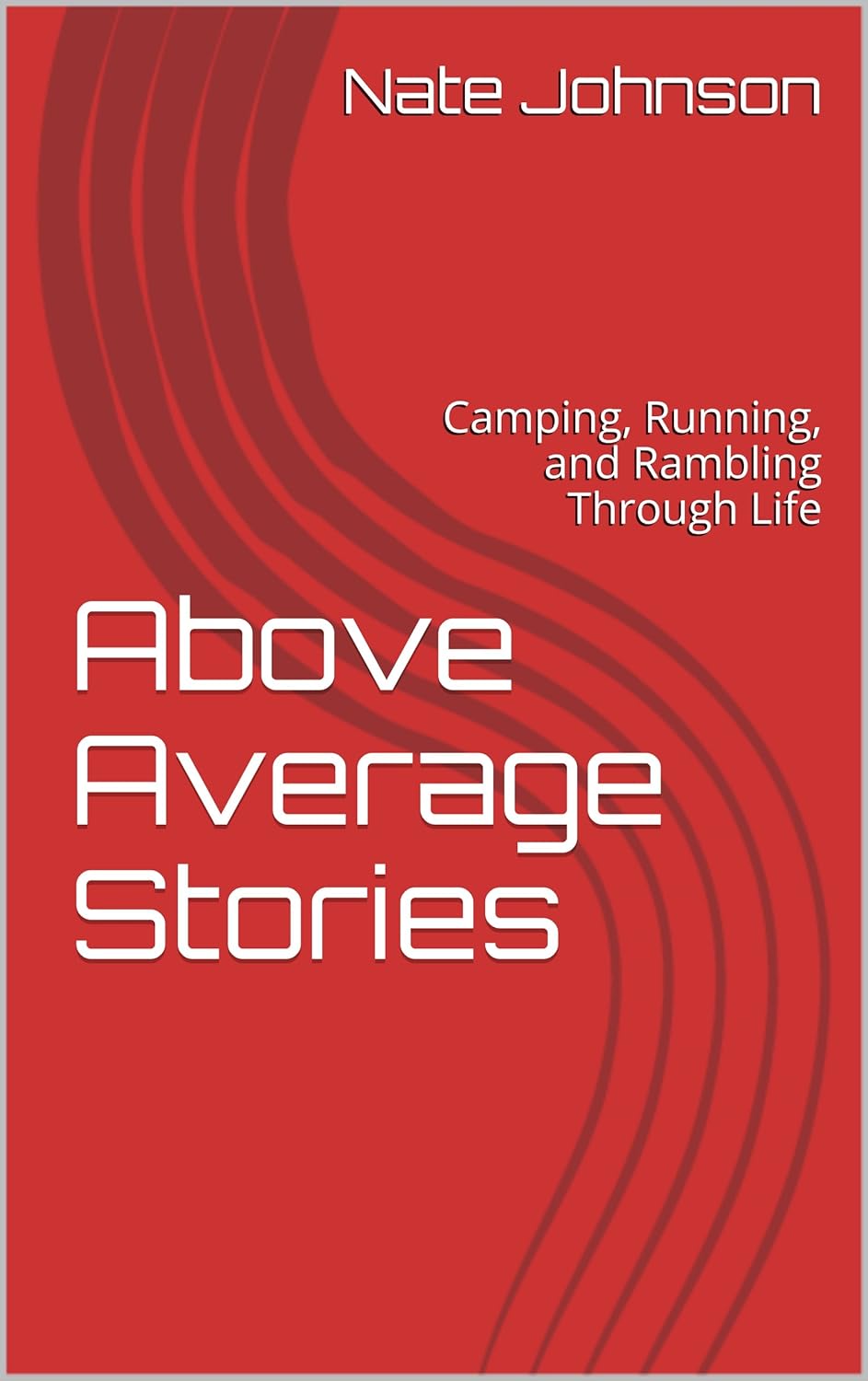 Amazon.com: Above Average Stories: Camping, Running, and Rambling ...