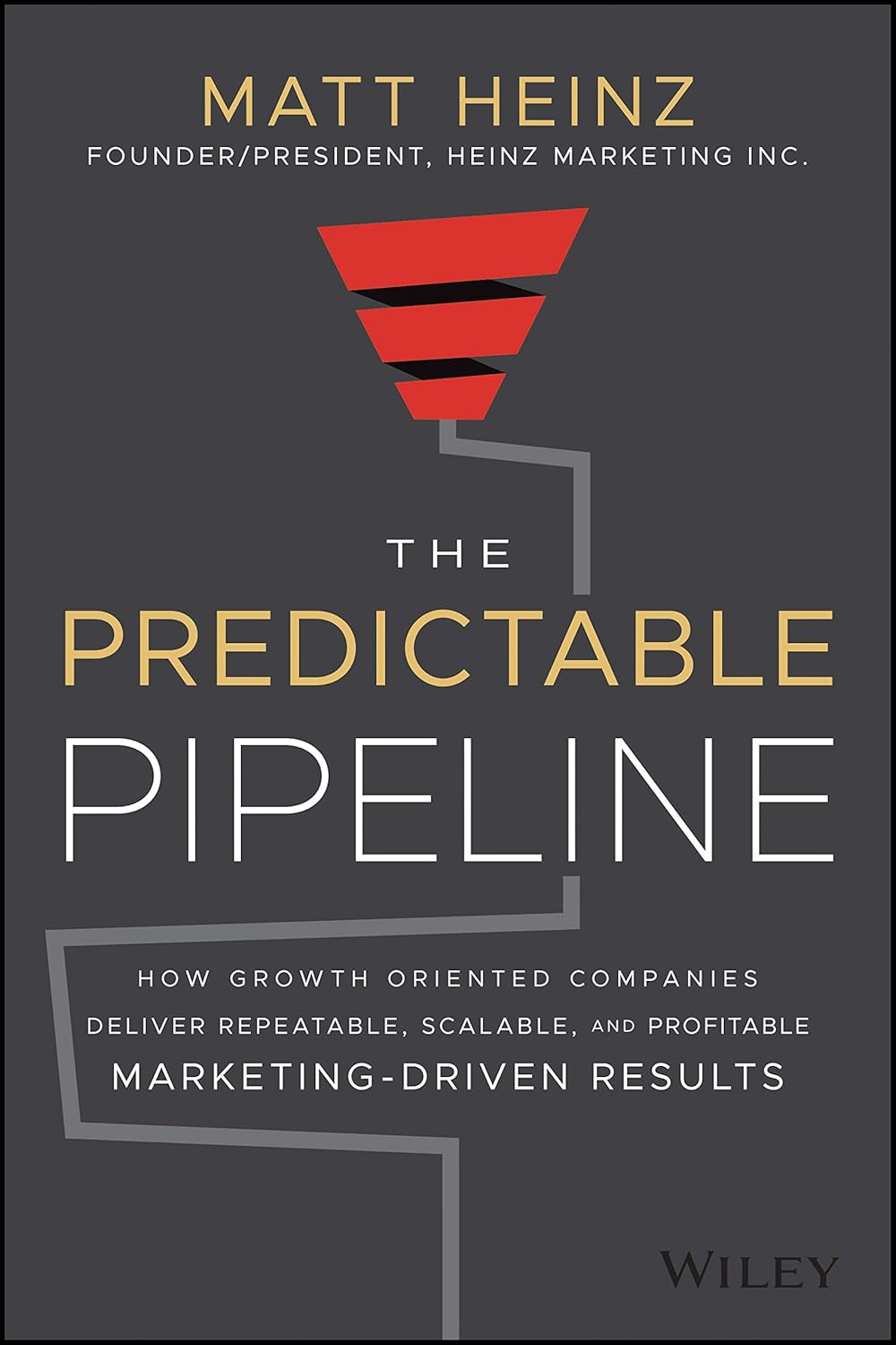 The Predictable Pipeline: How Growth-Oriented Companies Deliver ...