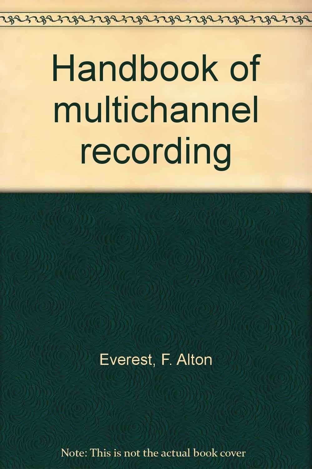 Handbook of multichannel recording: Everest, F. Alton: 9780830657810 ...