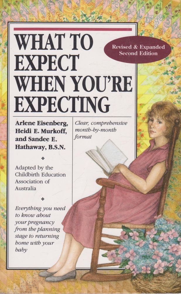 What to Expect When You'RE Expecting: Eisenberg, Arlene: 9780207190797 ...