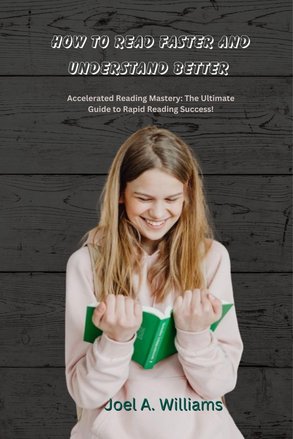 How to Read Faster and Understand Better : Accelerated Reading Mastery ...