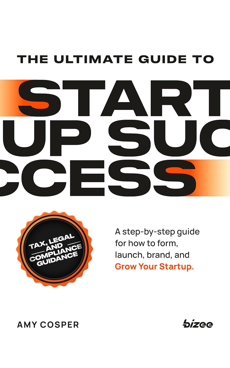 Amazon.com: The Ultimate Guide to Startup Success: A step-by-step guide ...