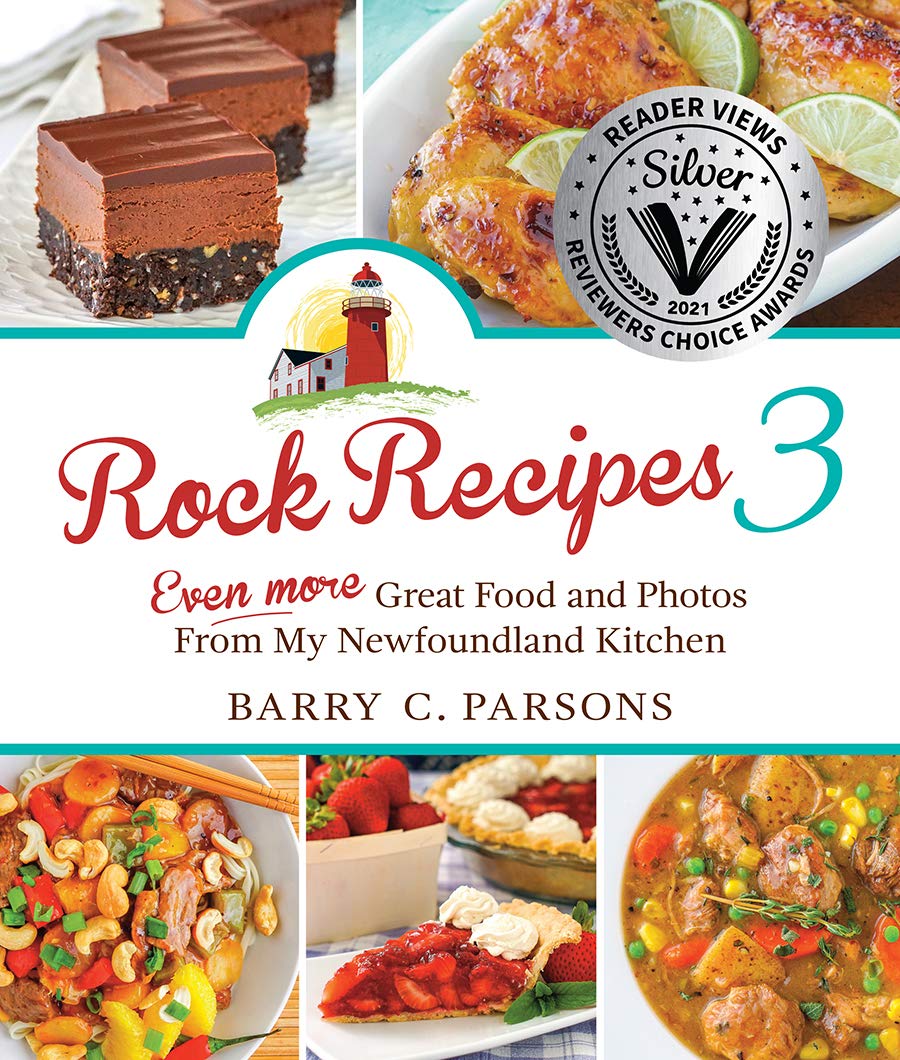 Rock Recipes 3: Even More Great Food and Photos from My Newfoundland ...