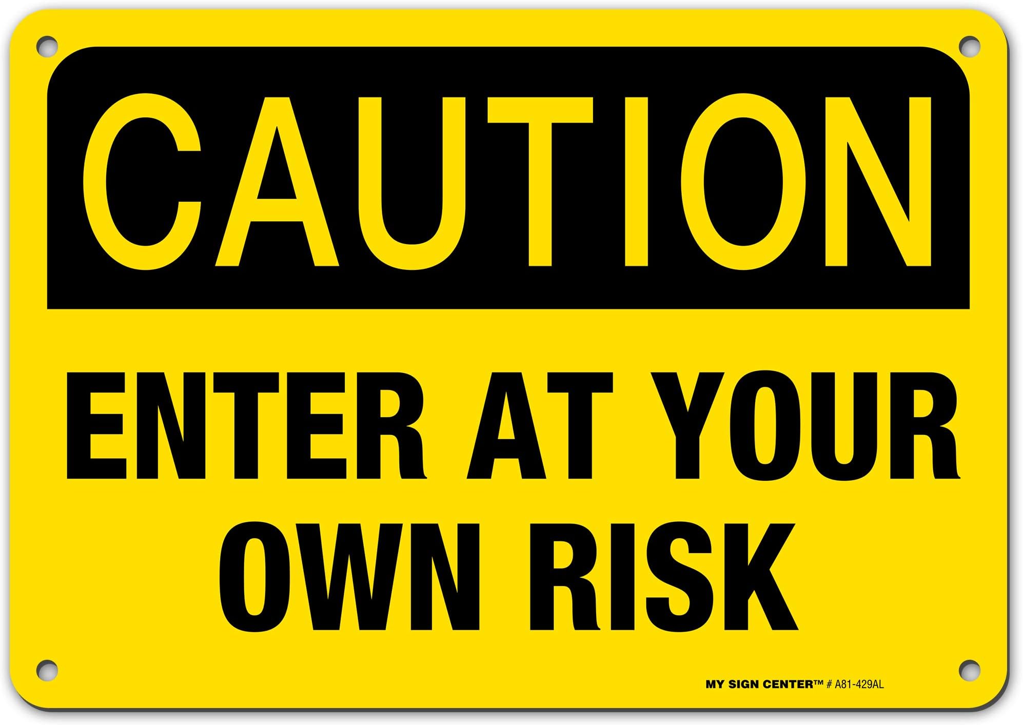 Amazon.com: Caution Enter at Your Own Risk Sign, 7” x 10” Yellow ...