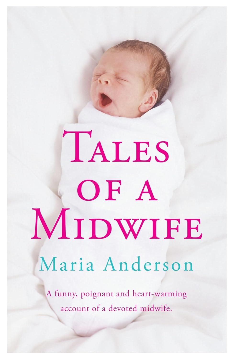 Tales of a Midwife : Anderson, Maria: Amazon.co.uk: Books