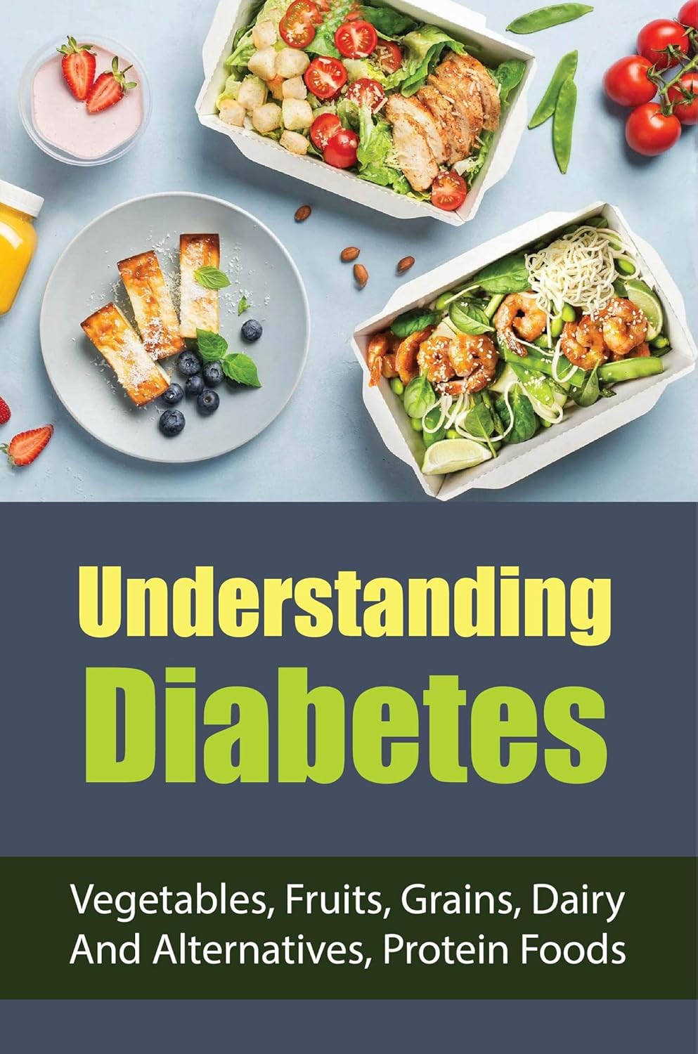 Amazon.com: Understanding Diabetes: Vegetables, Fruits, Grains, Dairy ...