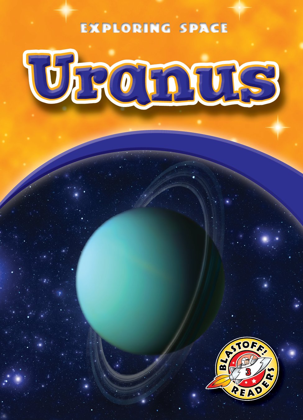 Uranus (Paperback) (Blastoff! Readers: Exploring Space) (Exploring ...