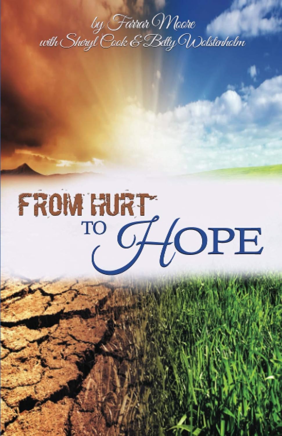 From Hurt to Hope: Moore, Farrar, Cook, Sheryl, Wolstenholm, Betty ...