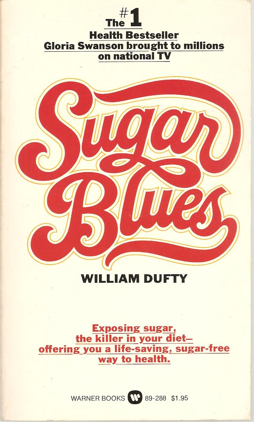 Sugar Blues: William Dufty: 9780446892889: Amazon.com: Books
