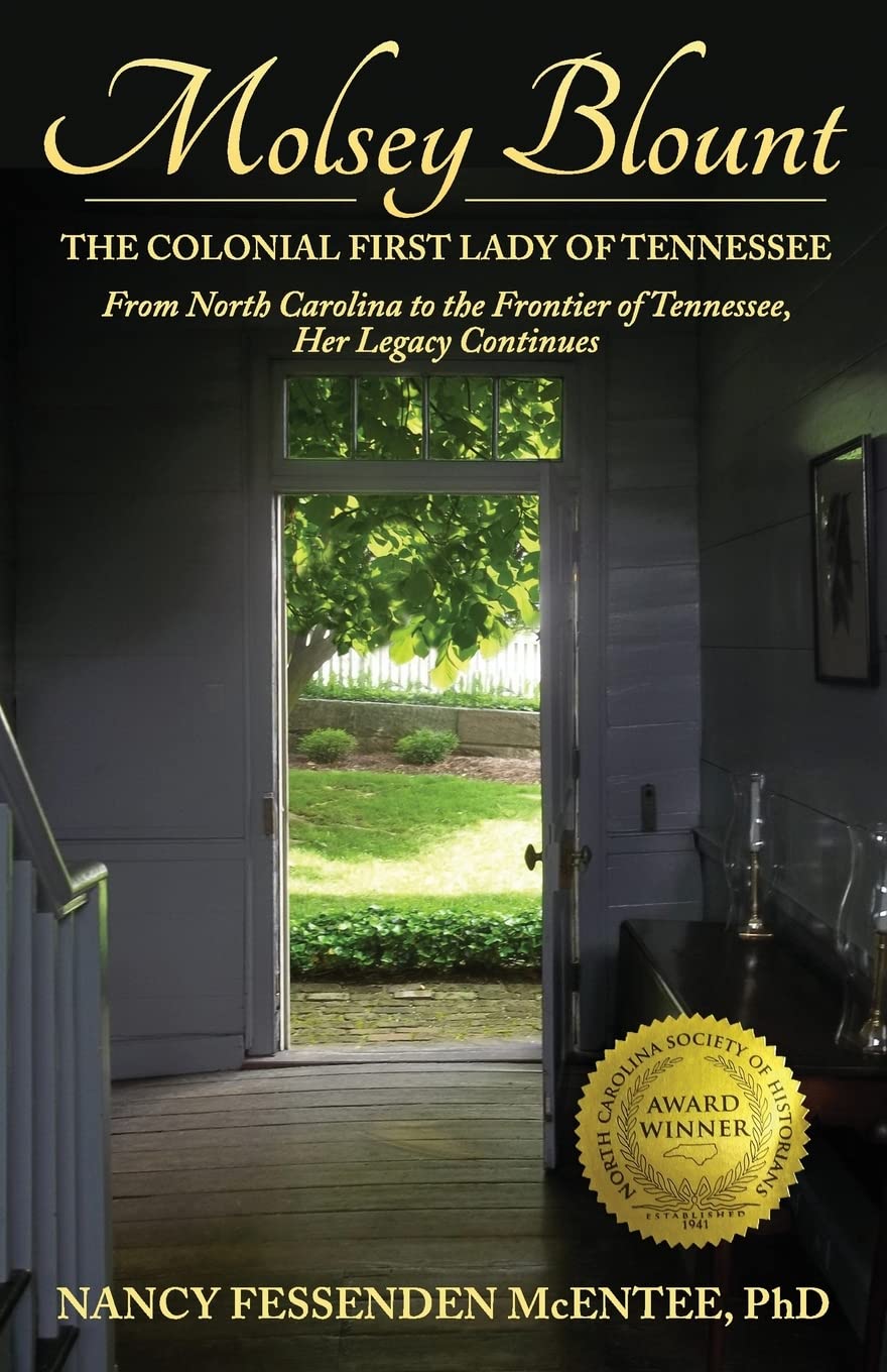 Molsey Blount: the Colonial First Lady of Tennessee: McEntee PhD, Nancy ...