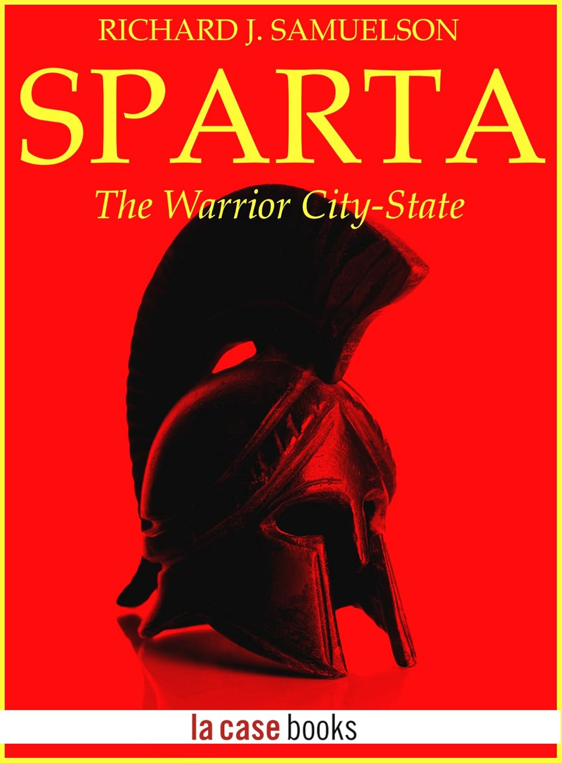 Amazon.com: Sparta: The Warrior City-State (Warlords Book 1) eBook : J ...