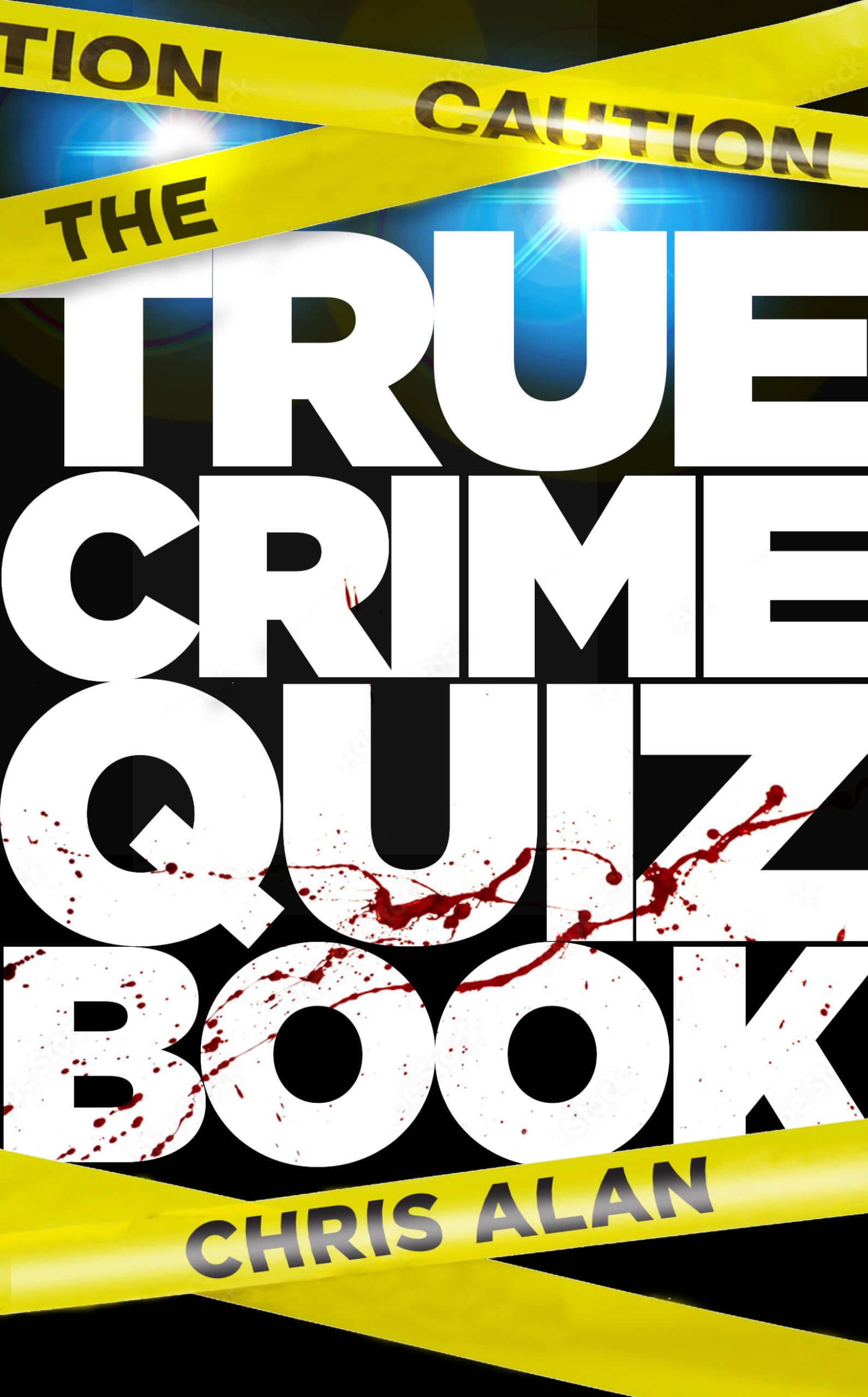 The True Crime Quiz Book: Alan, Chris: 9781802471861: Amazon.com: Books