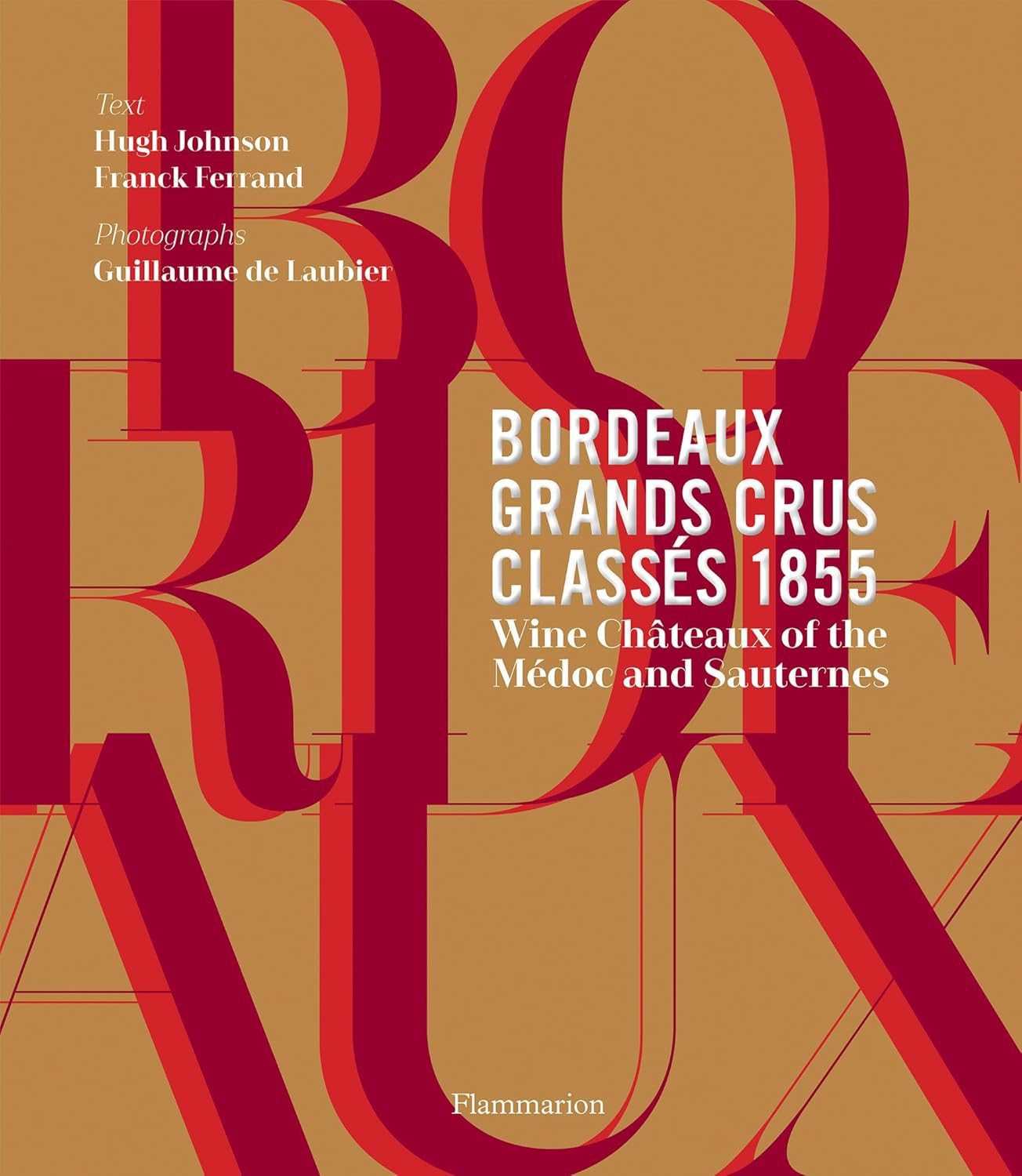 Bordeaux Grands Crus Classés 1855: Wine Châteaux of the Médoc and ...
