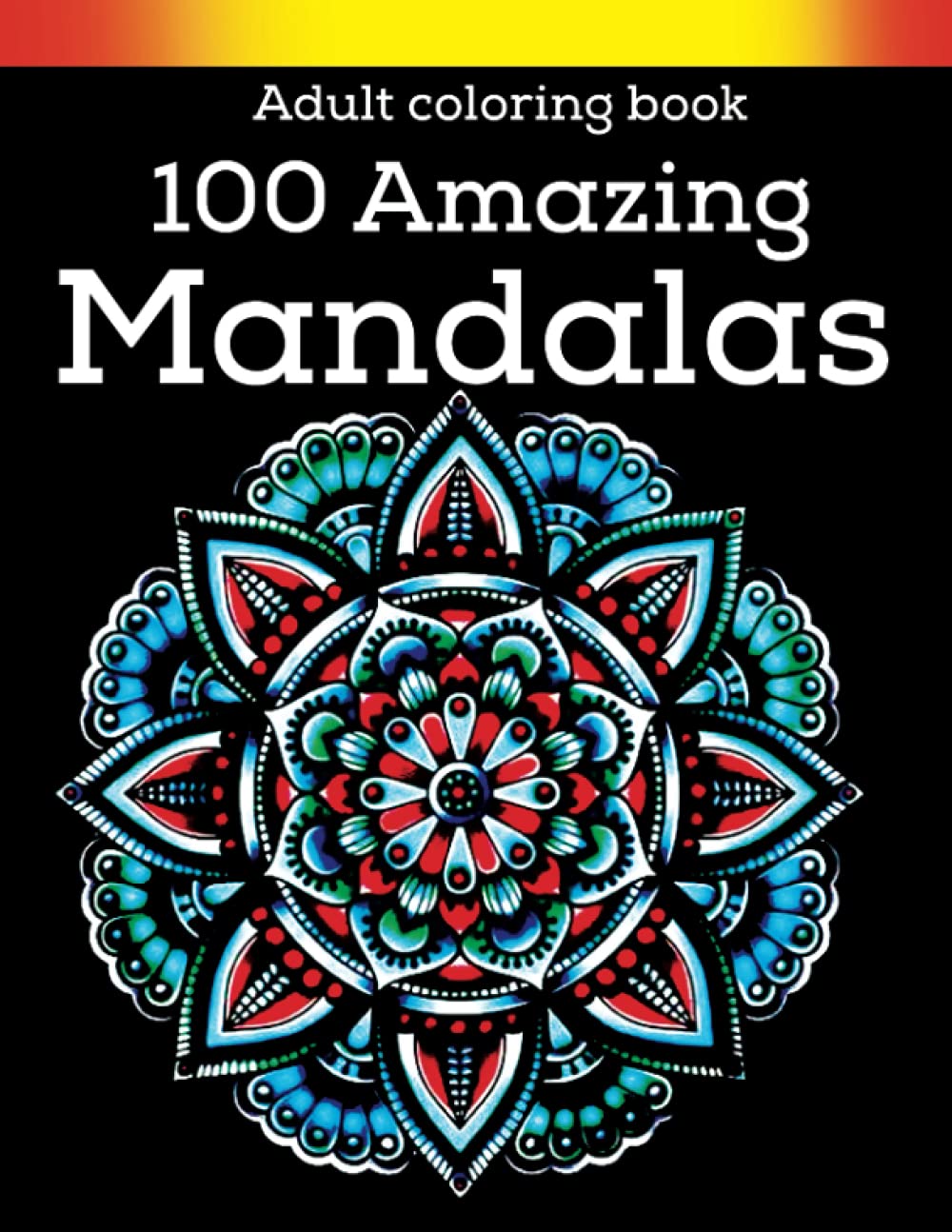 Amazon.com: Adult coloring Book 100 amazing mandalas: Stress Relieving ...