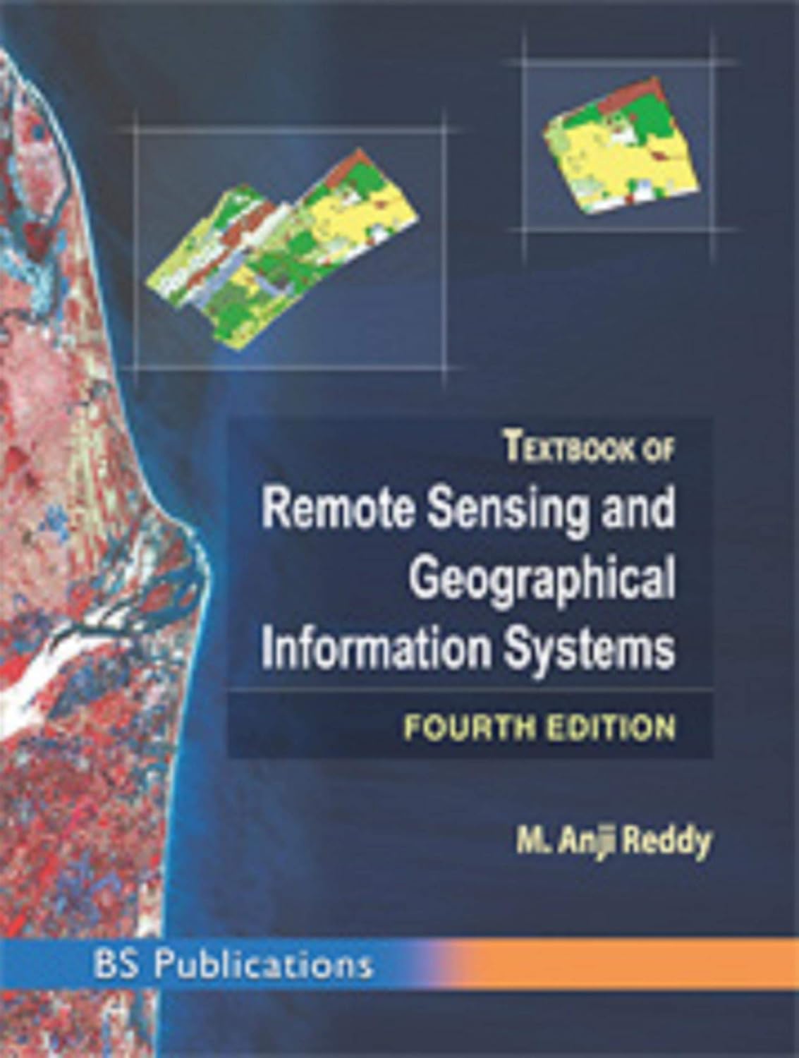Textbook of Remote Sensing and Geographical Information Systems, M ...
