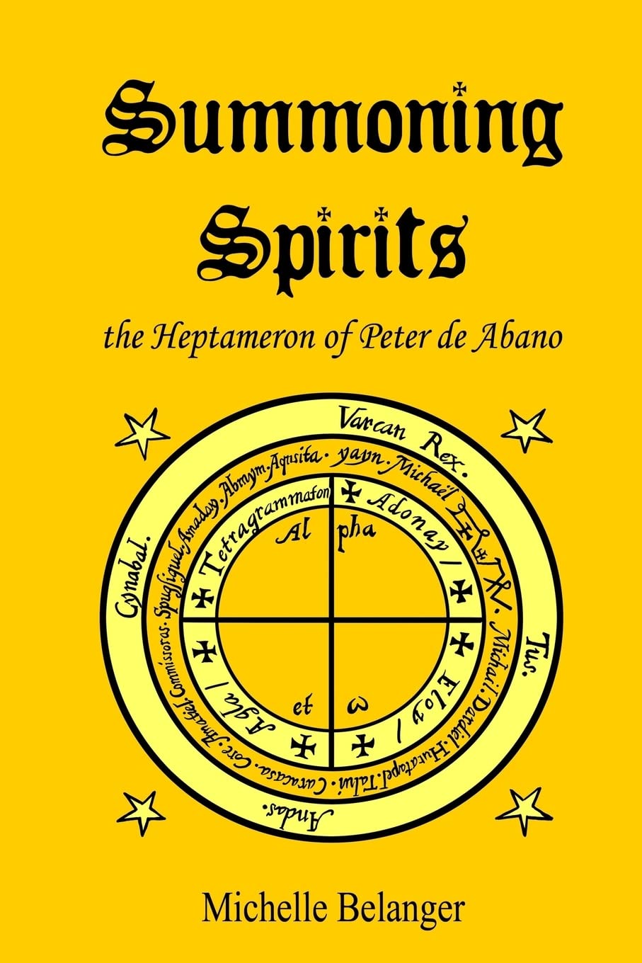 Amazon.com: Summoning Spirits: The Heptameron of Peter de Abano ...